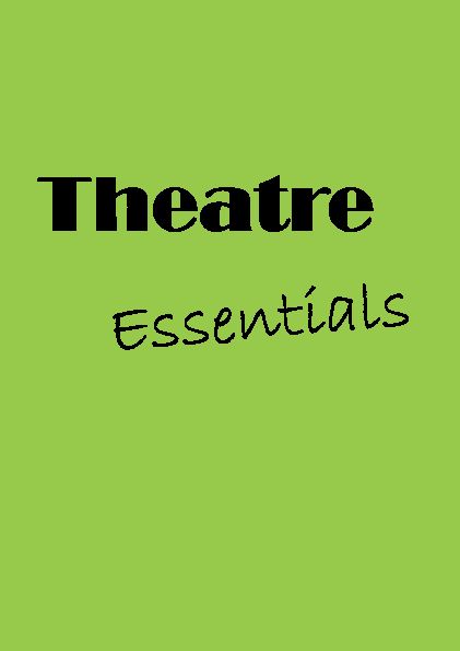 COP010 Theatre Essentials (2005 Edition) - Association of British ...