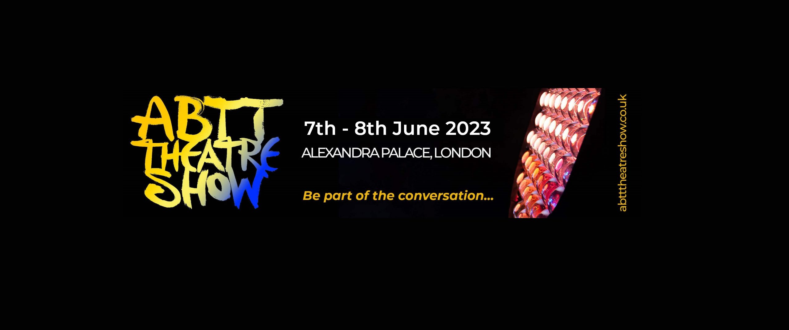 ABTT Theatre Show 7th-8th June 2023 - Association of British Theatre ...