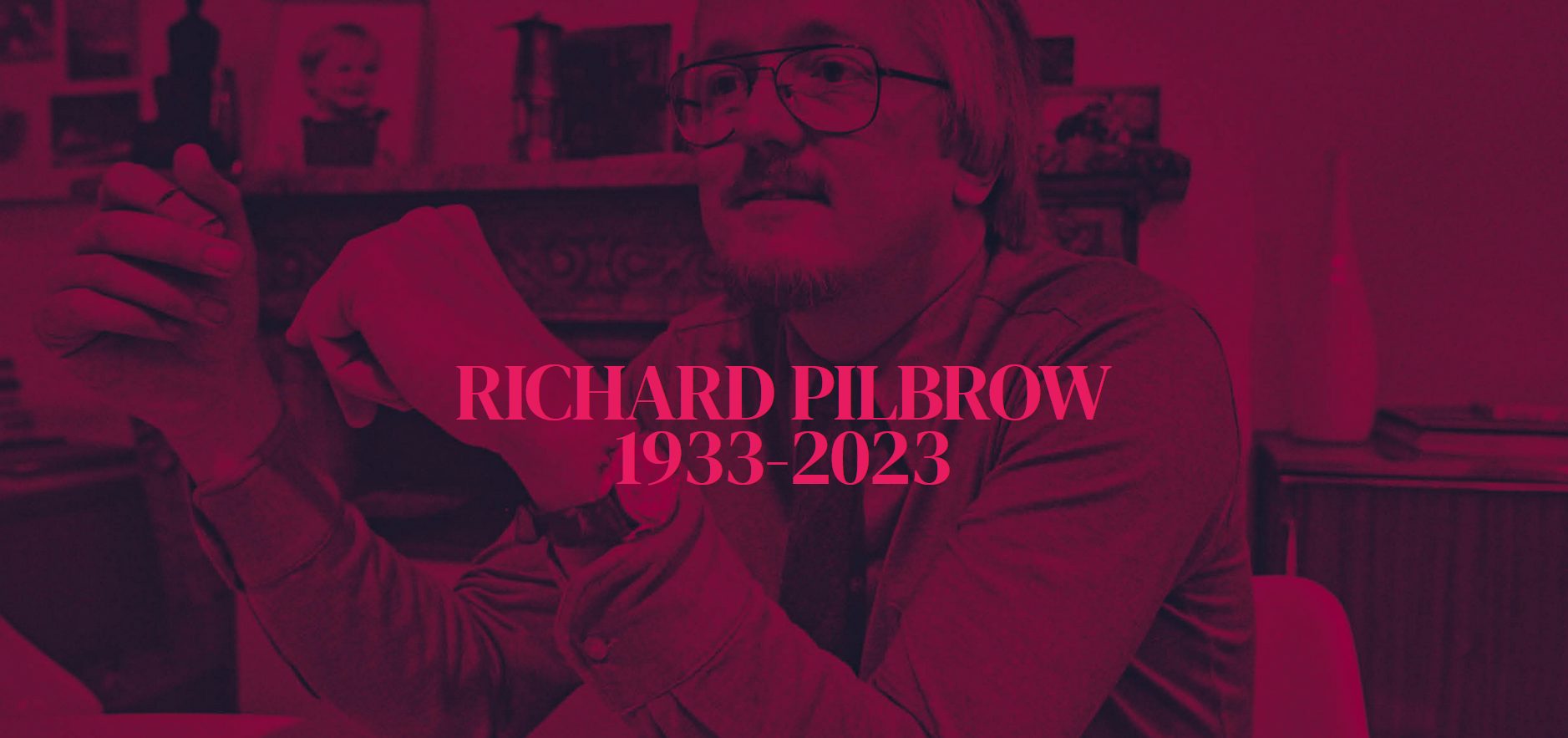 Announcement: Richard Pilbrow's Memorial Celebration - Association of ...