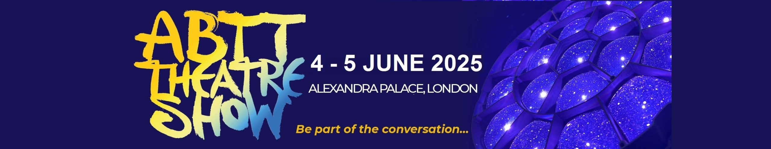 ABTT Theatre Show 4th-5th June 2025 - Association of British Theatre ...