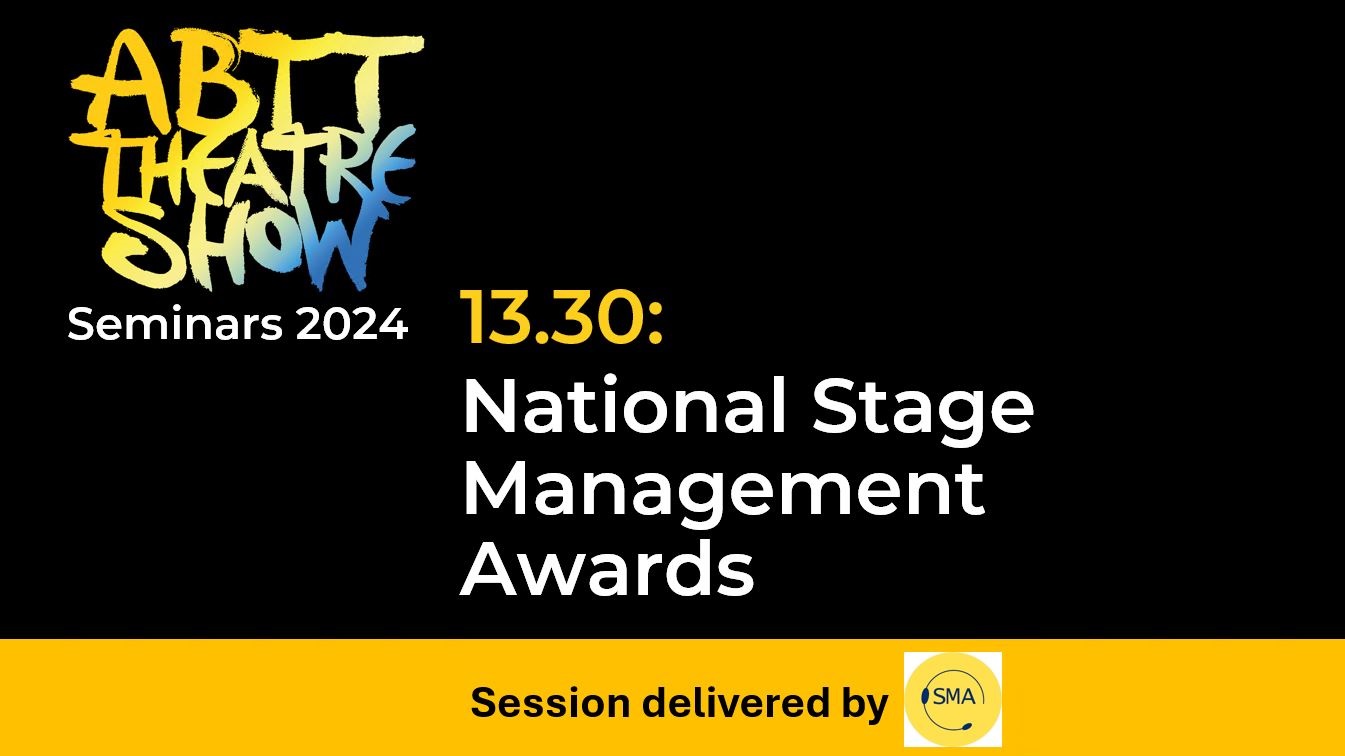 SMA National Stage Management Awards, June 2024 - Association of ...